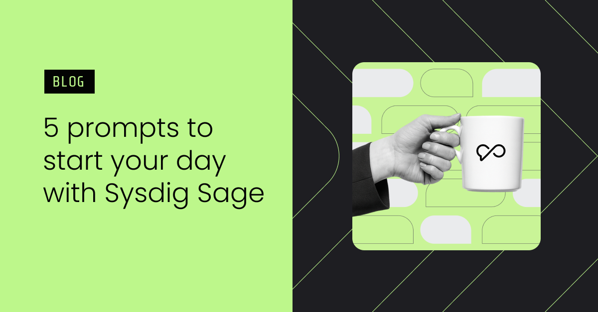AI for SOC teams: 5 cloud security prompts to start your day with Sysdig Sage™ | Sysdig